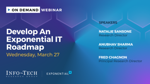 Webinar: Develop an Exponential IT Roadmap | Info-Tech Research Group