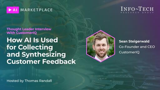 CustomerIQ: How AI Is Used for Collecting and Synthesizing Customer Feedback | Info-Tech ...